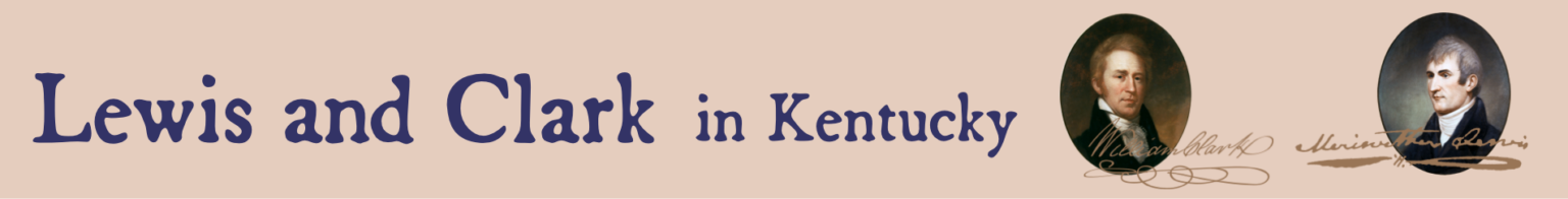 Biography of Clark - Lewis and Clark in Kentucky